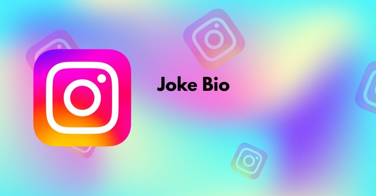 650+ Best Joke Bio for Instagram, WhatsApp & Facebook - english bio